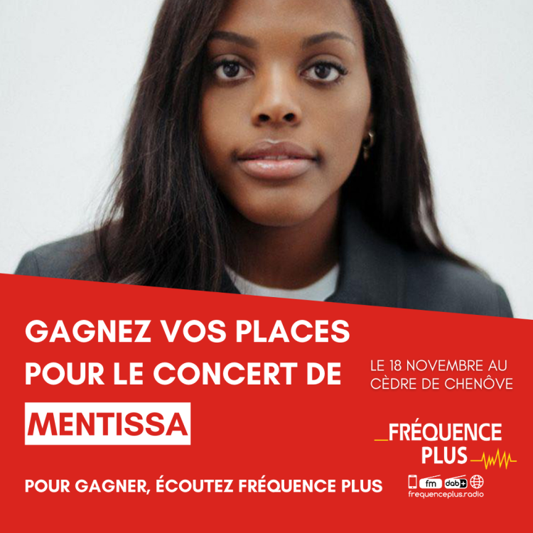Gagnez vos places pour le concert de Mentissa à Chenôve - Fréquence Plus - Les jeux