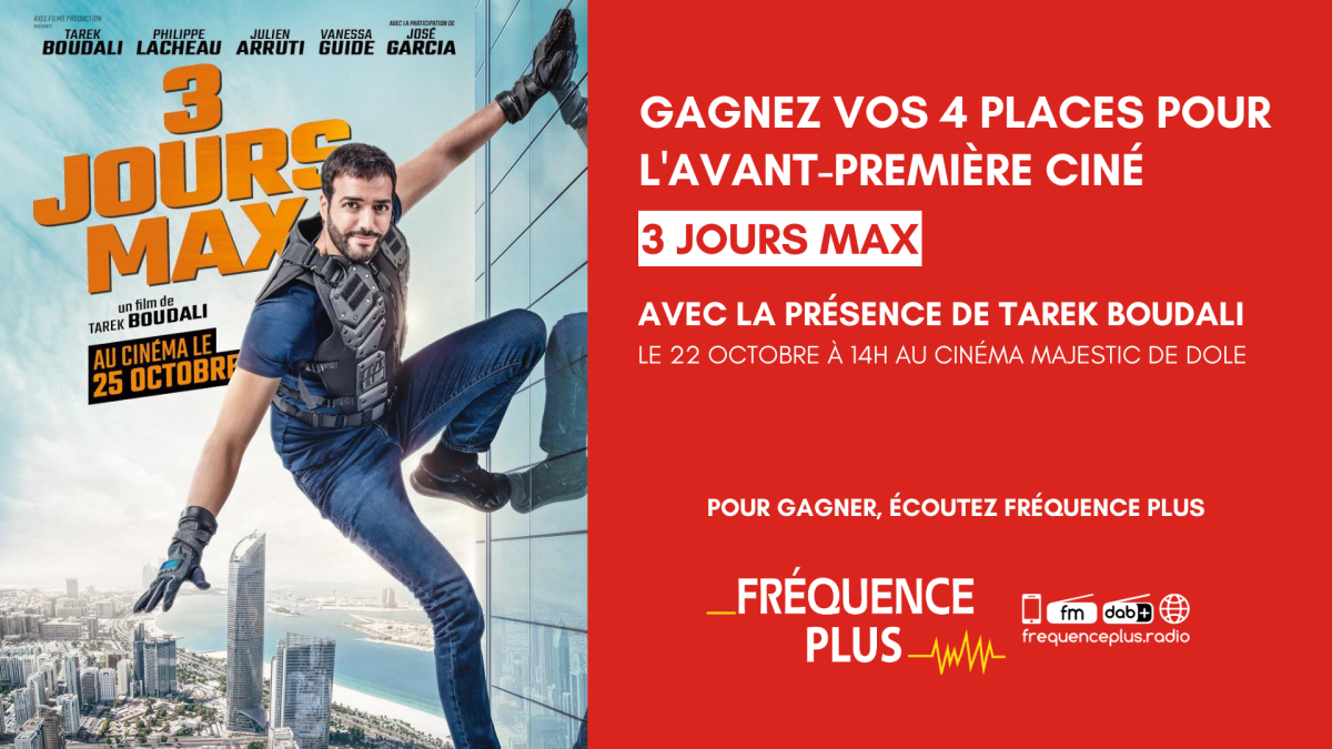 Gagnez votre avant-première pour le film "3 jours max" à Dole ...